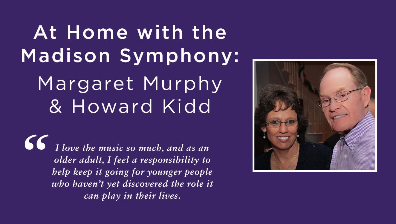 At Home with the Madison Symphony: Howard Kidd and Margaret Murphy ...